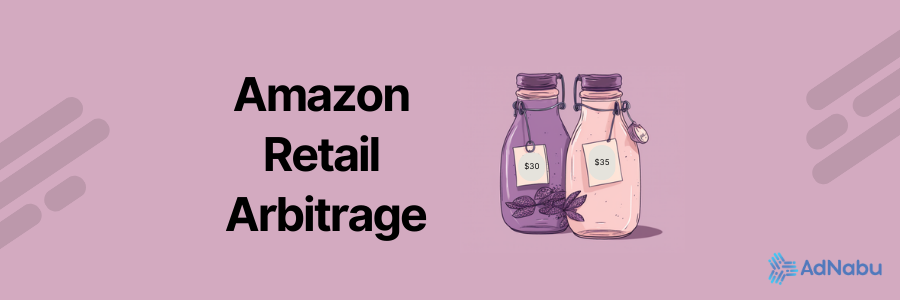 Amazon Retail Arbitrage: A Guide to Profitable Reselling