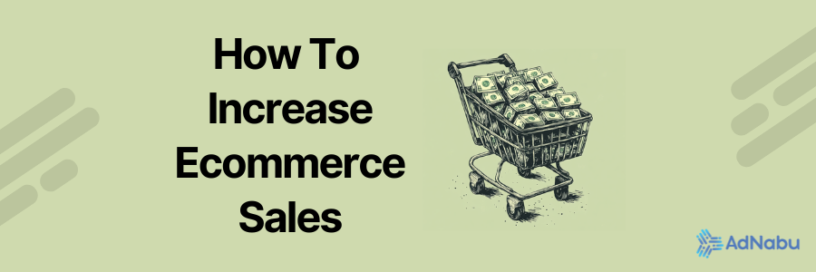 How to Increase Ecommerce Sales in 2026: 35+ Proven Tips