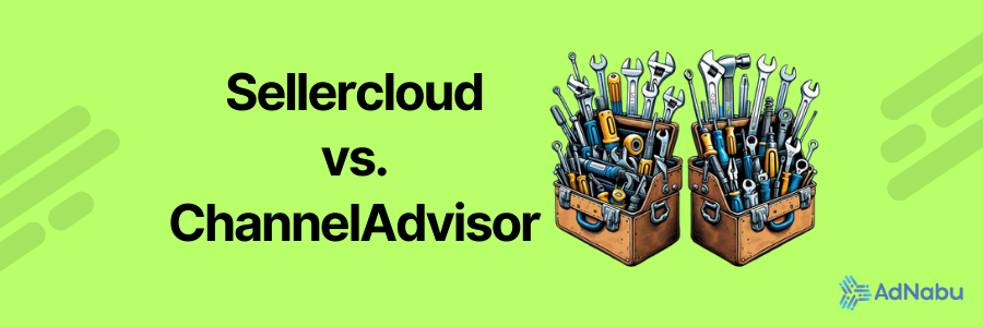 Sellercloud vs. ChannelAdvisor: Which Is Better?