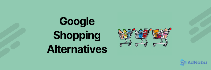 Top 10 Google Shopping Alternatives in 2025