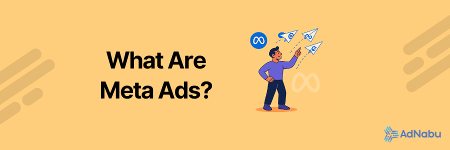 What are Meta Ads and How to Set Them Up 2026?