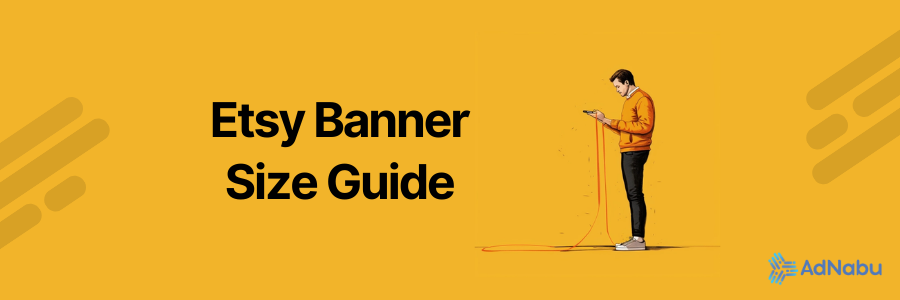 Complete Guide on Etsy Shop Banner Size & Dimensions - 2025
