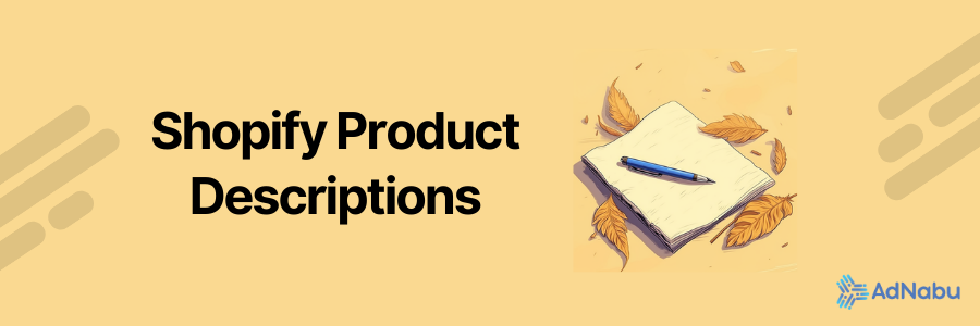 How to Write Top-Performing Shopify Product Descriptions?